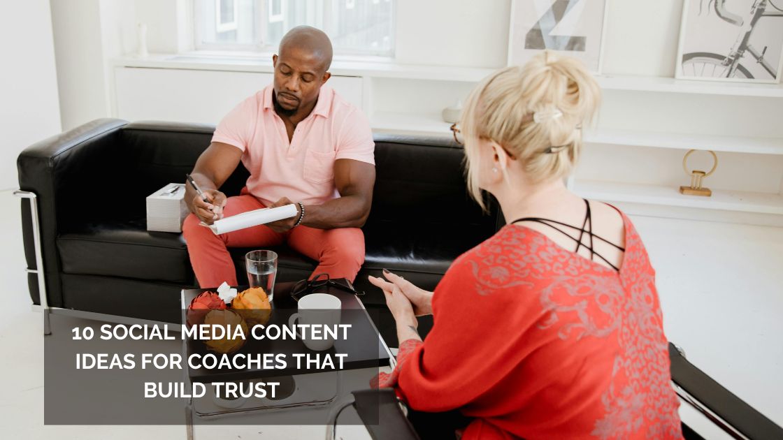 10 Social Media Content Ideas for Coaches That Build Trust - Nigel Campbell